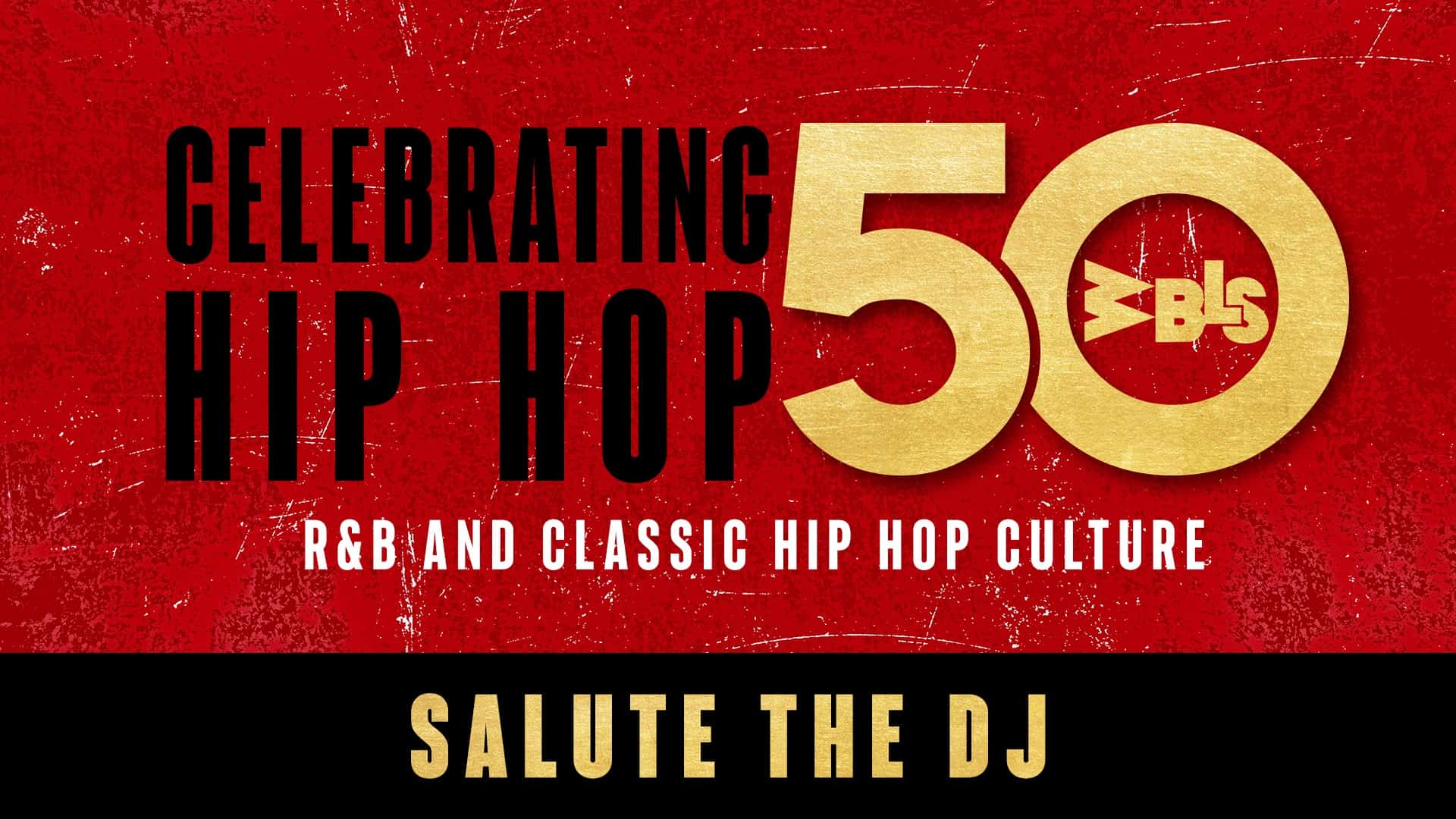 CELEBRATING 50 YEARS OF HIP HOP - WBLS